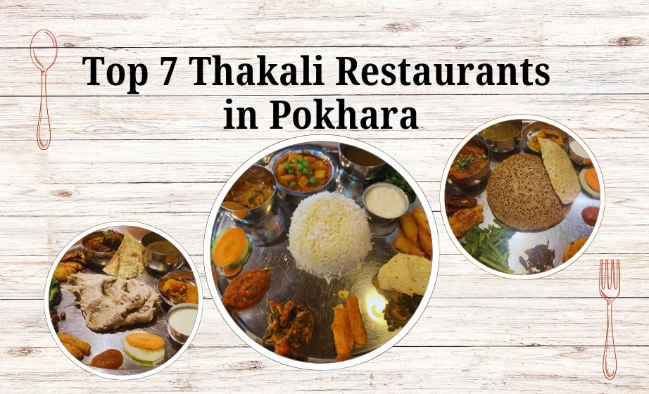Top 7 Thakali Restaurants in Pokhara: Best Thakali Khana